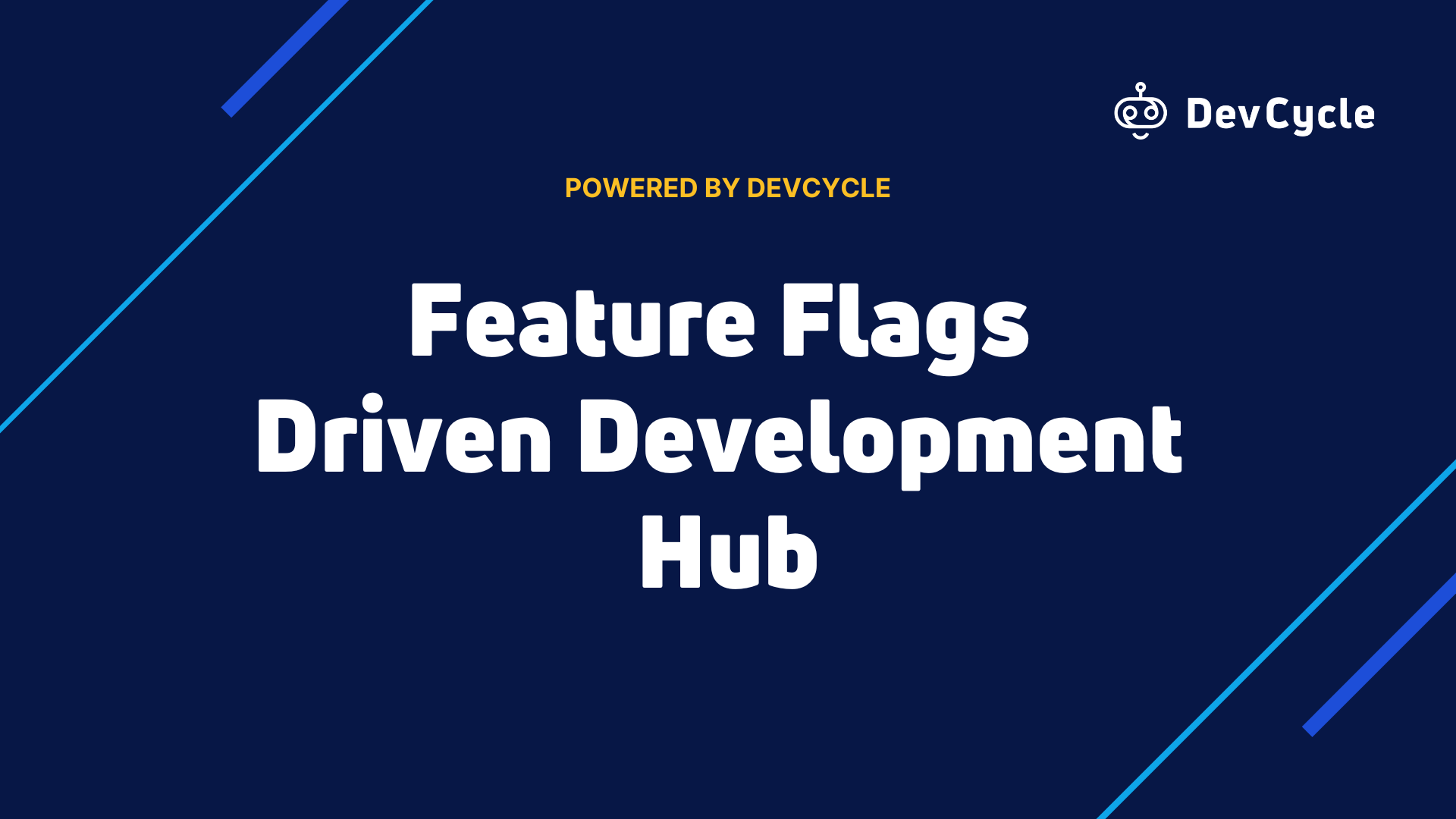Feature Flag Driven Development Hub — Feature Management By Devcycle